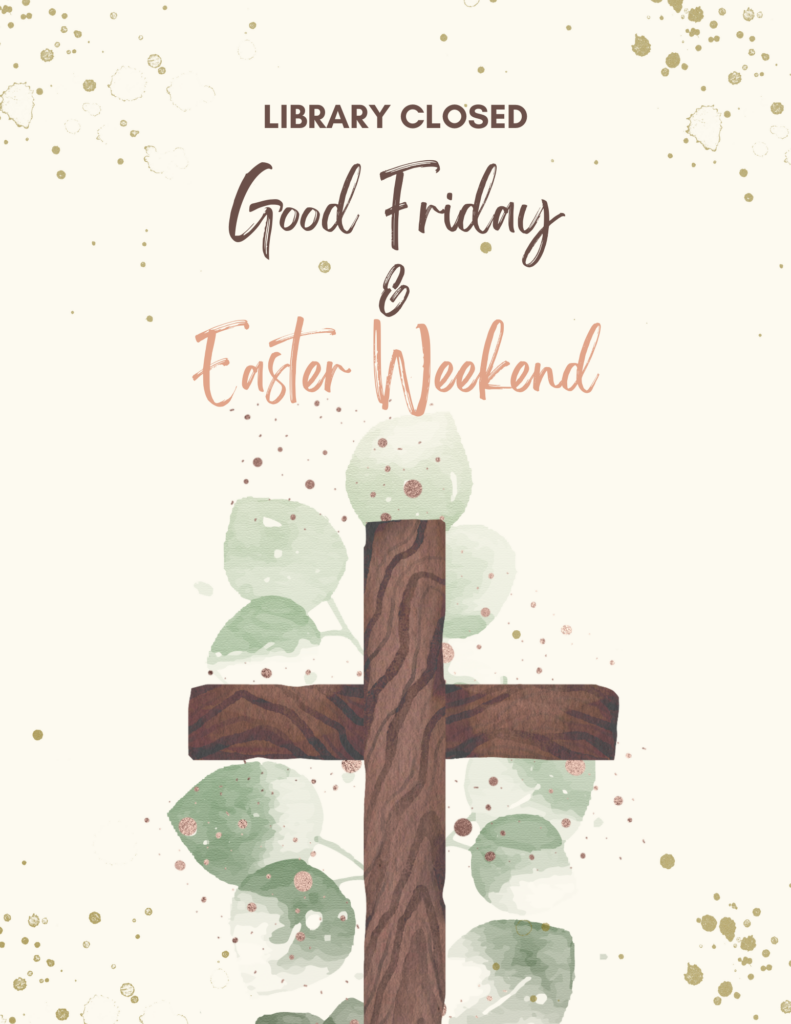Library Closed Good Friday And Easter Weekend April 7 9 Fuller Library